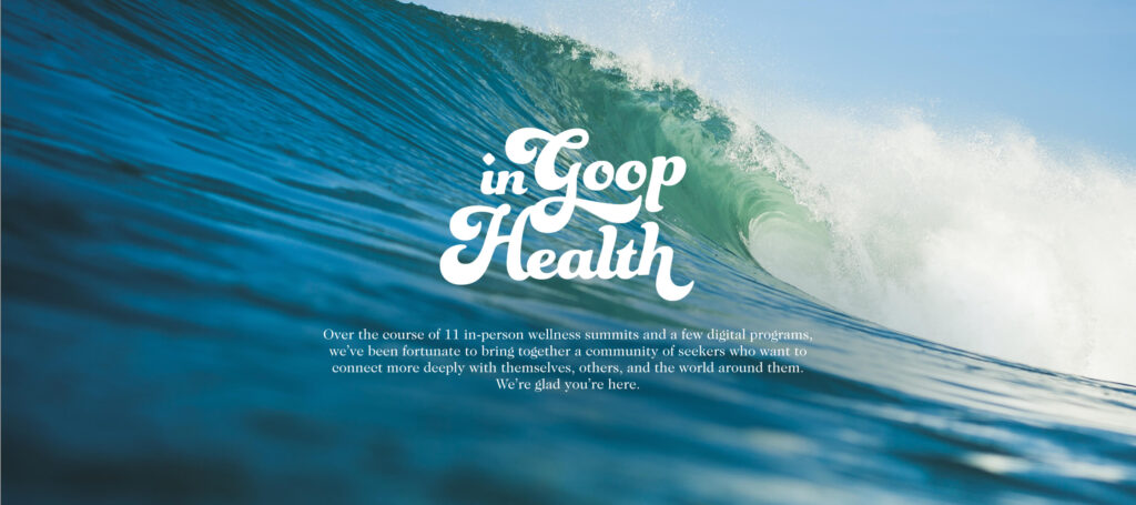 Join Us for Our Next In-Person Summit - goop